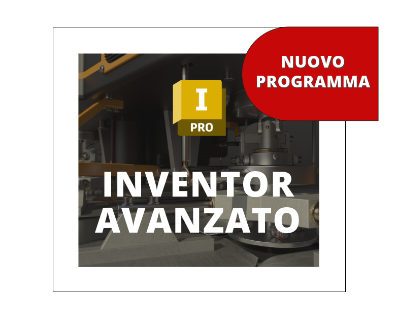CORSO INVENTOR | AVANZATO - Corsi CAD - Formazione